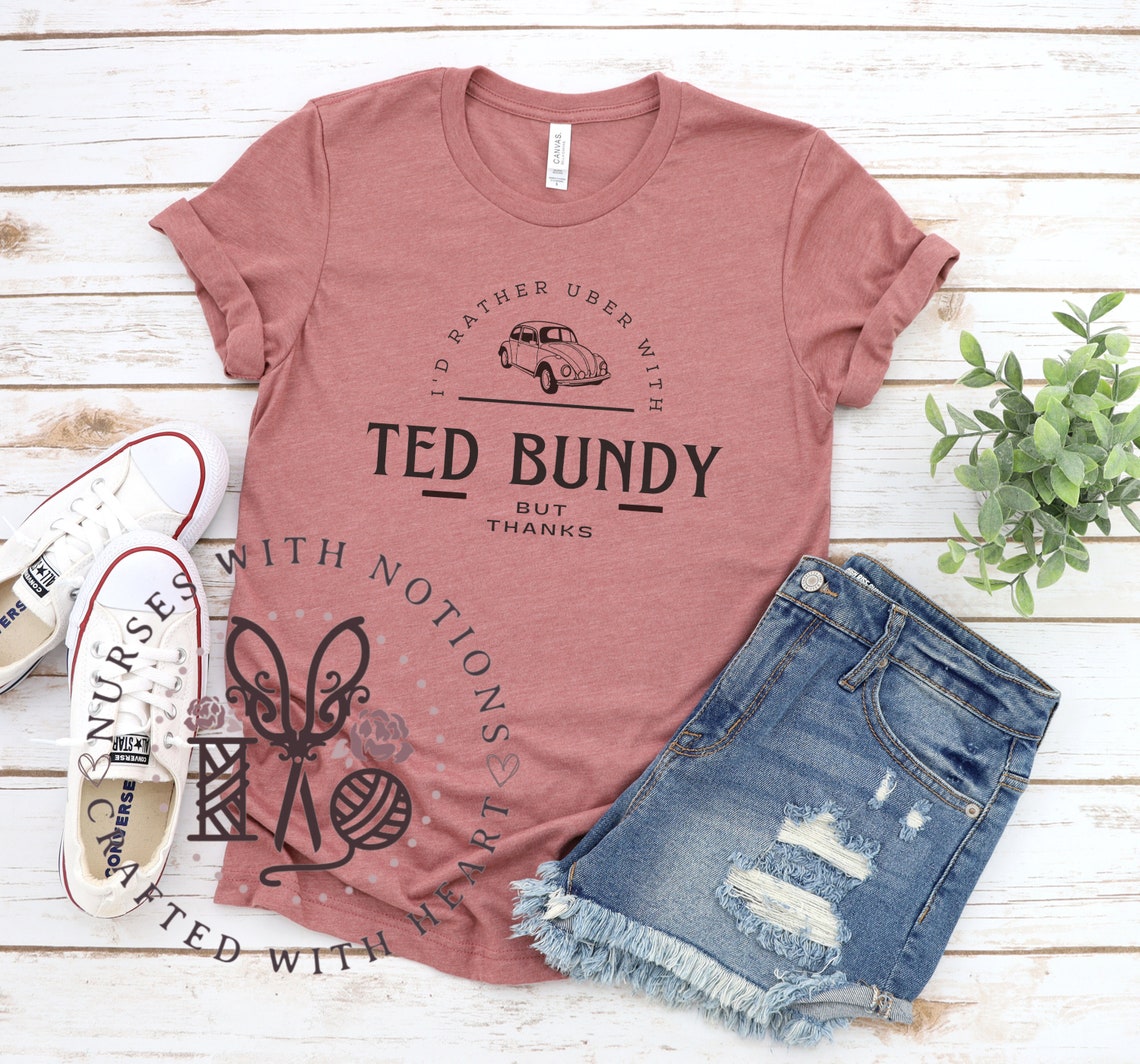 Ted Bundy Shirt True Crime Tshirt Funny True Crime T Shirt Serial ...