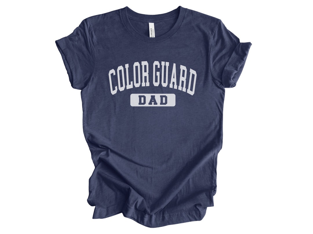 Color Guard Dad Tshirt, Colorguard Dad Shirt, Marching Band Color Guard ...