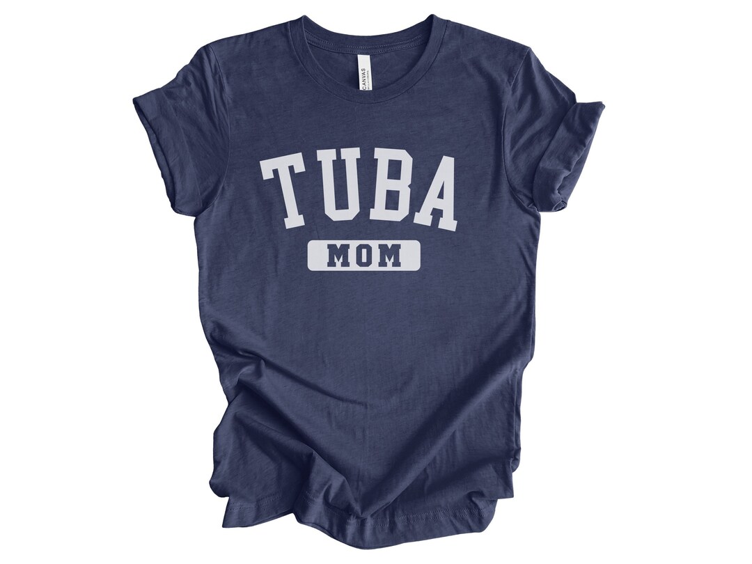 Tuba Mom Tshirt, Marching Band Mom Shirt, Tuba Shirt, Low Brass ...
