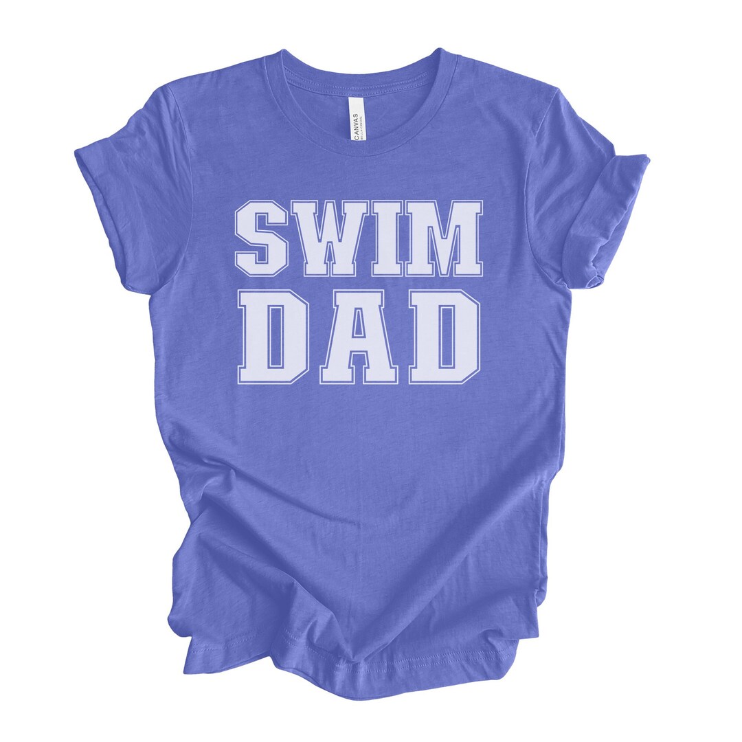Swim Dad Tshirt Swim Team Dad Shirt Swimming Team Shirt - Etsy