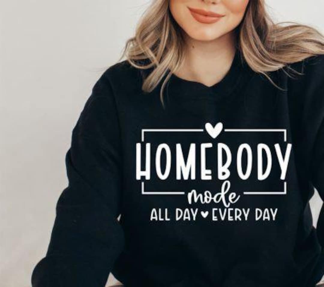 Homebody Mode All Day SVG PNG: Mom Life Design (digital Download) - Etsy