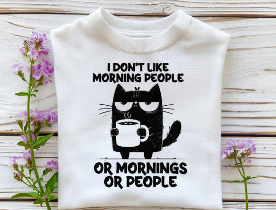 Funny Cat Anti-morning Quote PNG (instant Download) - Etsy