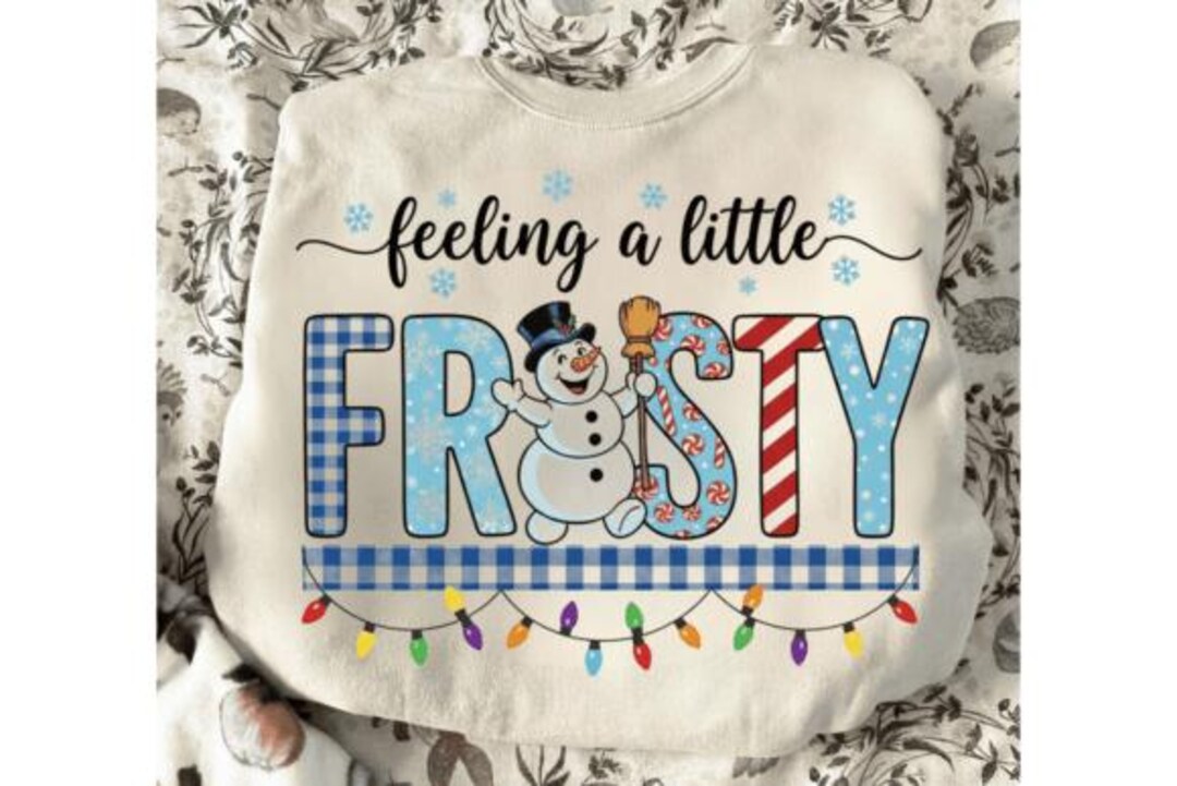 Feelin' a Little Frosty Png Sublimation Design Download, Merry ...