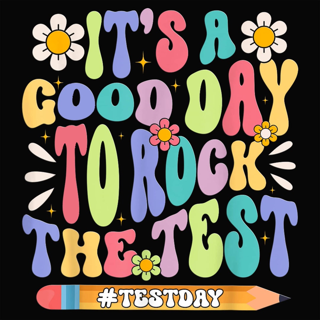 To Rock the Test Png, Testing Day Sublimation, Don't Stress Just Do ...