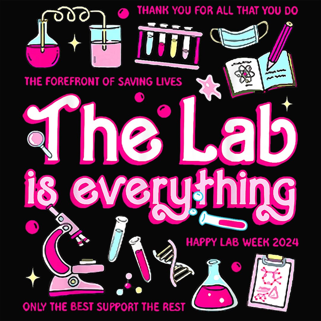The Lab is Everything Png, Lab Week 2024 Png, Medical Lab Science Png ...