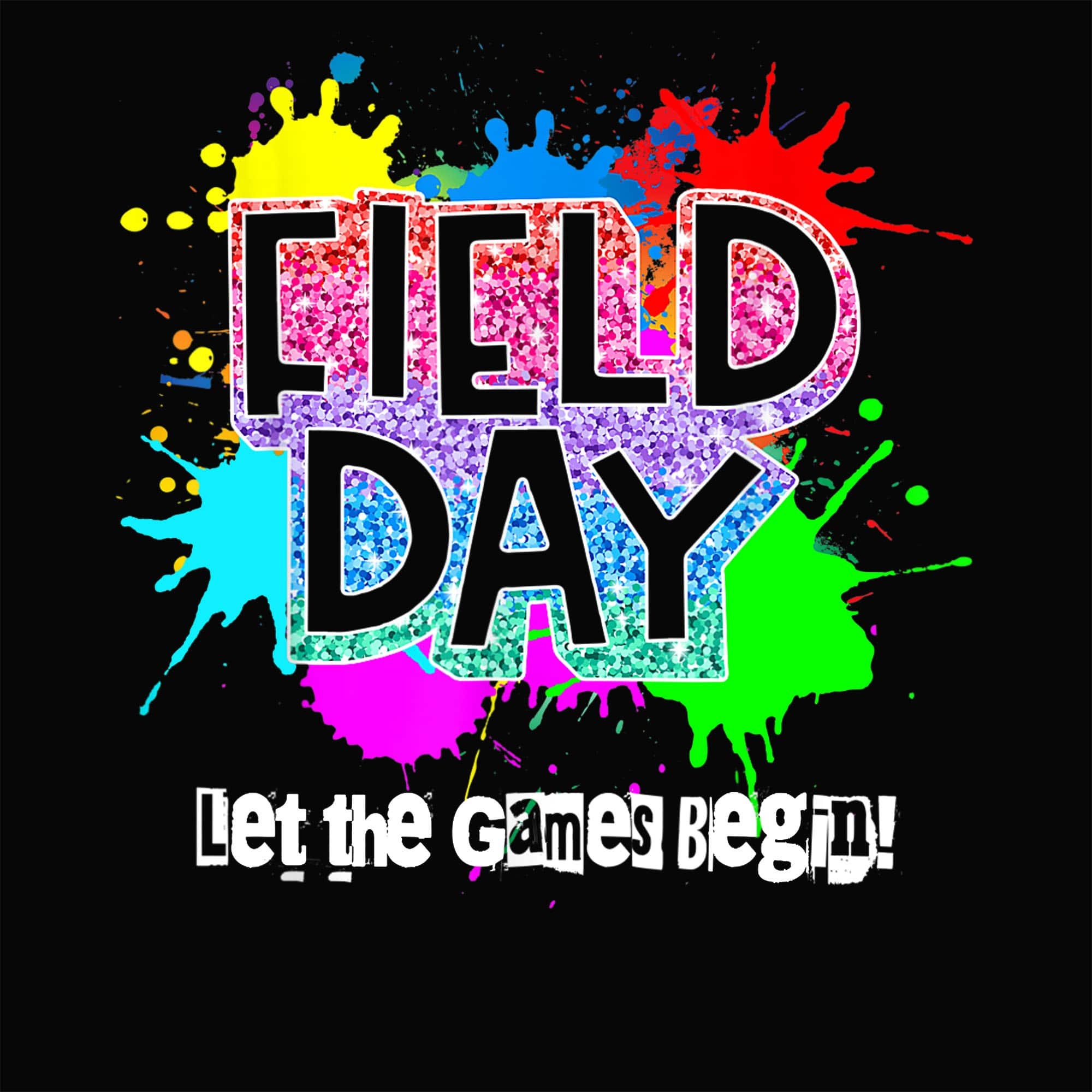 Field Day Let the Games Begins PNG, Field Day Vibes Digital Download ...