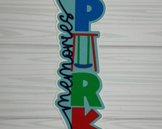 Scrapbook Title Embellishment “memories at the Park”~pre-made Paper ...