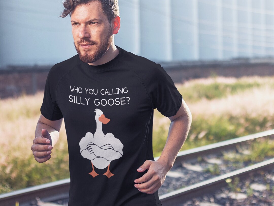 Who You Calling Silly Goose? Unisex Soft Tee - Muscle Shirt Strong Man ...