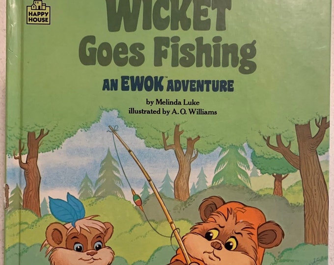 WICKET Goes Fishing, an EWOK Adventure Picture Book, Star Wars Kids ...