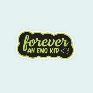 Forever an Emo Kid Sticker, 00s 90s Emo Kid, Elder Emo Sticker ...