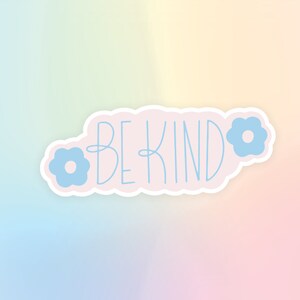 Be Kind Weatherproof Vinyl Sticker by Hello Happy Designs - Etsy