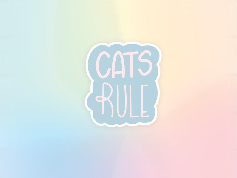 Cats Rule Weatherproof Vinyl Sticker by Hello Happy Designs - Etsy