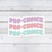 Pro-choice Sticker Decal Women's Rights Weatherproof Vinyl Sticker by ...