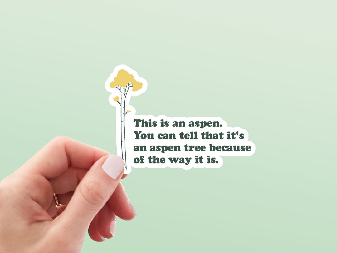 This is an Aspen Sticker | Funny Neature Walk Aspen Tree Quote ...