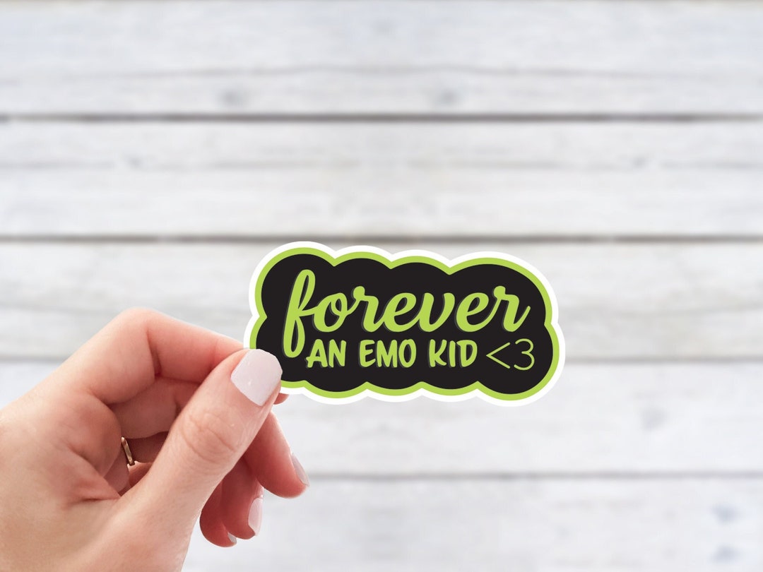 Forever an Emo Kid Sticker, 00s 90s Emo Kid, Elder Emo Sticker ...