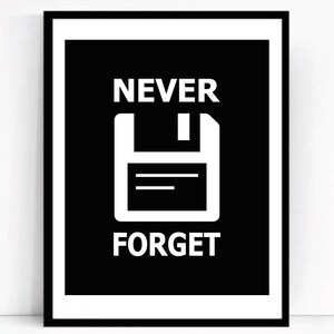 Printable Never Forget Funny Art for Geeks,office Wall Gallery,nerd ...