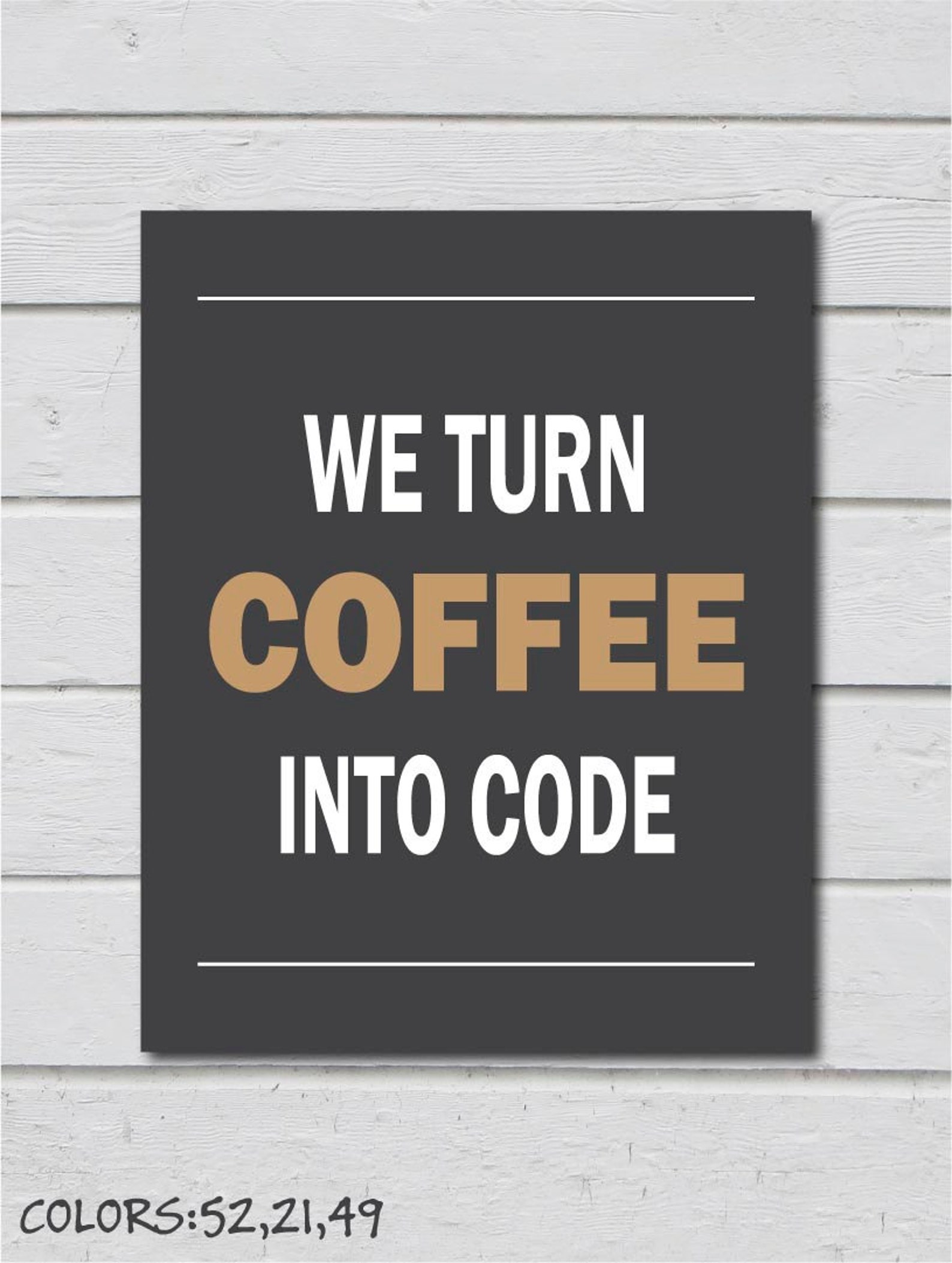Printable We Turn Coffee Into Code Art for Geeks, Wall Art Decor ...