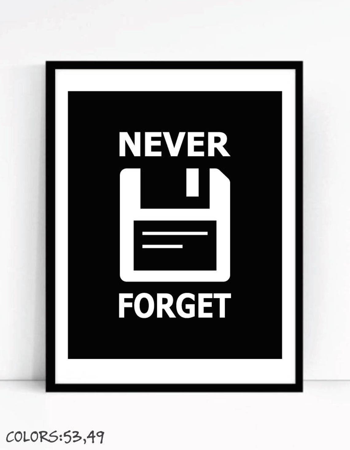 Printable Never Forget Funny Art for Geeks,office Wall Gallery,nerd ...