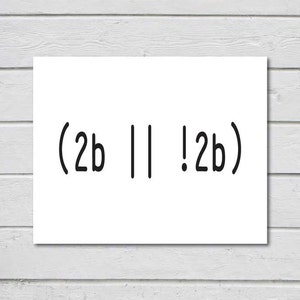 Printable to Be or Not to Be Art for Geeks Digital - Etsy