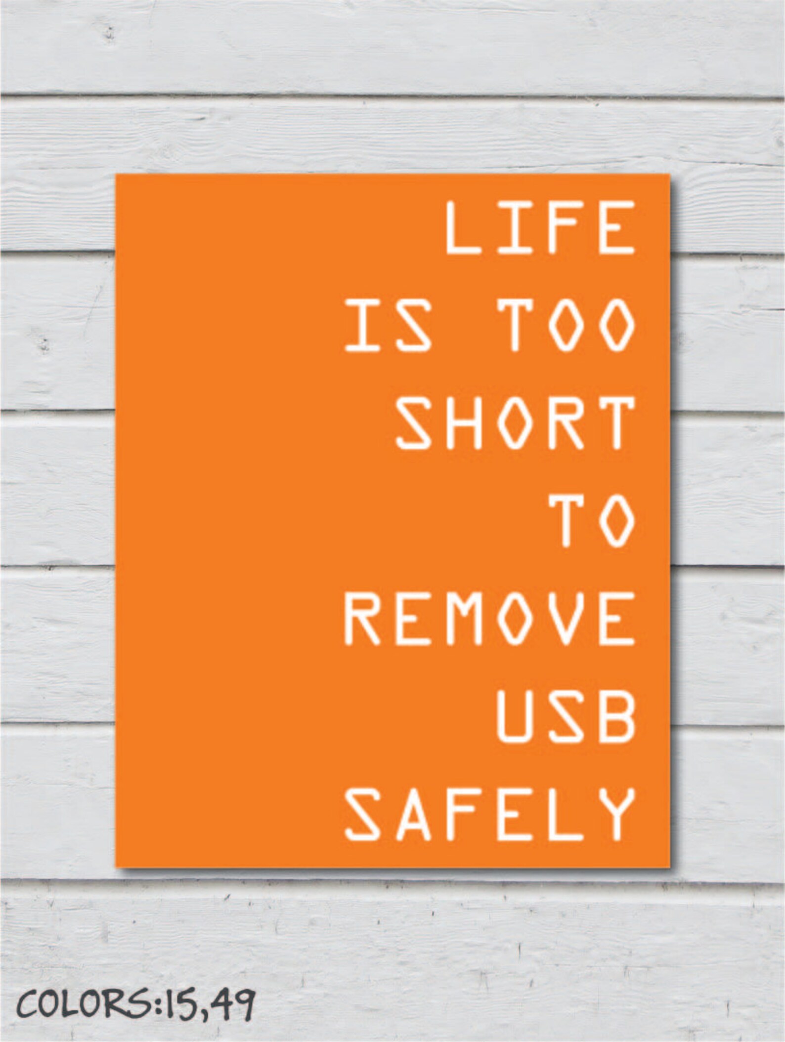 Printable Life is Too Short to Remove USB Safely Art for Geeks, Digital ...