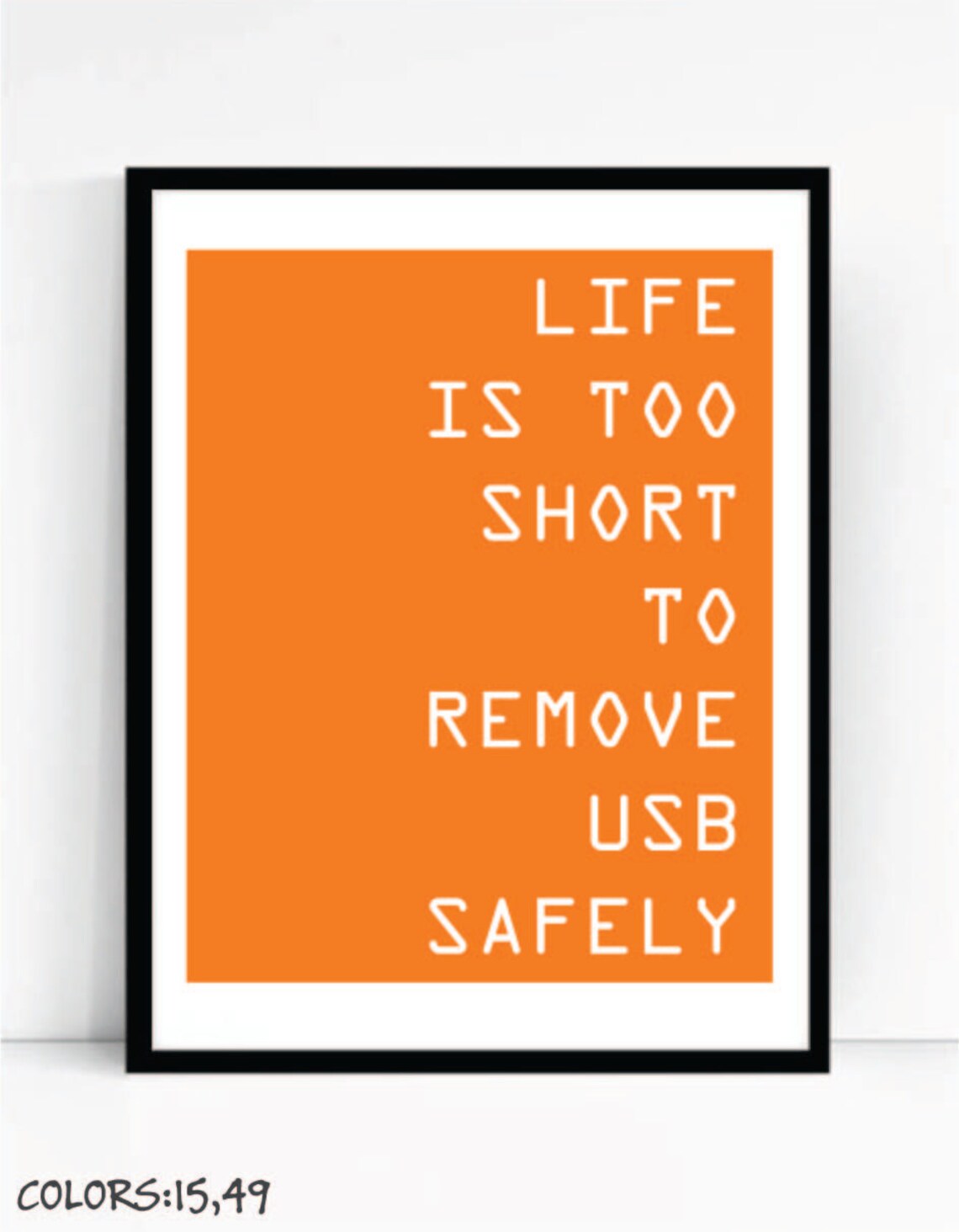Printable Life is Too Short to Remove USB Safely Art for Geeks, Digital ...