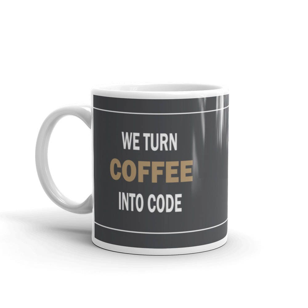 We Turn Coffee Into Code Mug for Geeks Computers Coffee Mug - Etsy