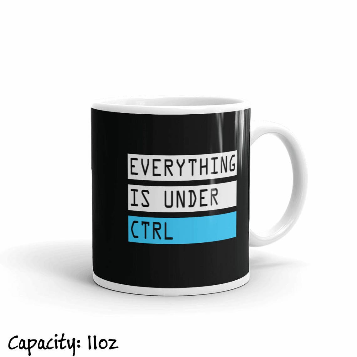 Everything is Under Ctrl Mug for Geeks, Computers Coffee Mug, Tea Mug ...