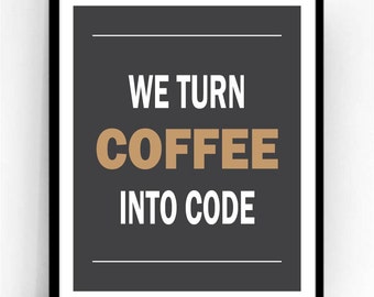 Printable We Turn Coffee Into Code Art for Geeks Wall Art | Etsy