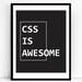 CSS is Awesome Art Print for Geeks, Web Designers, Wall Art Decor ...