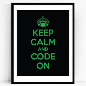 Keep Calm and Code on Art Print for Geeks, Office Gallery Wall, Quote ...