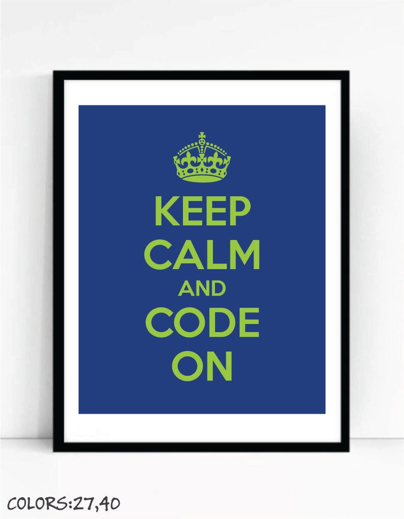 Keep Calm and Code on Art Print for Geeks, Office Gallery Wall, Quote ...