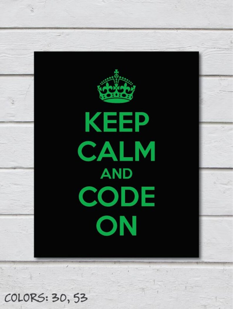 Printable Keep Calm and Code on Art for Geeks Digital - Etsy Printable Keep Calm and Code on Art for Geeks Digital - Etsy