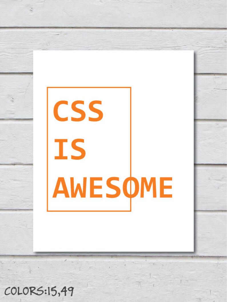 Printable CSS is Awesome Art for Geeks, Web Designers, Wall Art Decor ...
