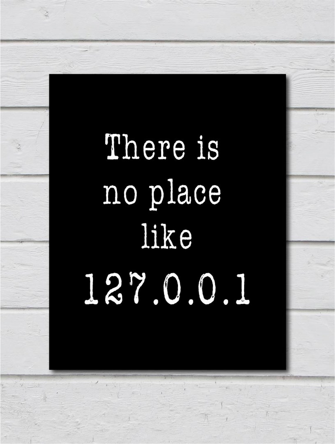 There is No Place Like 127.0.0.1 Art Print for Geeks, Wall Decor,office ...