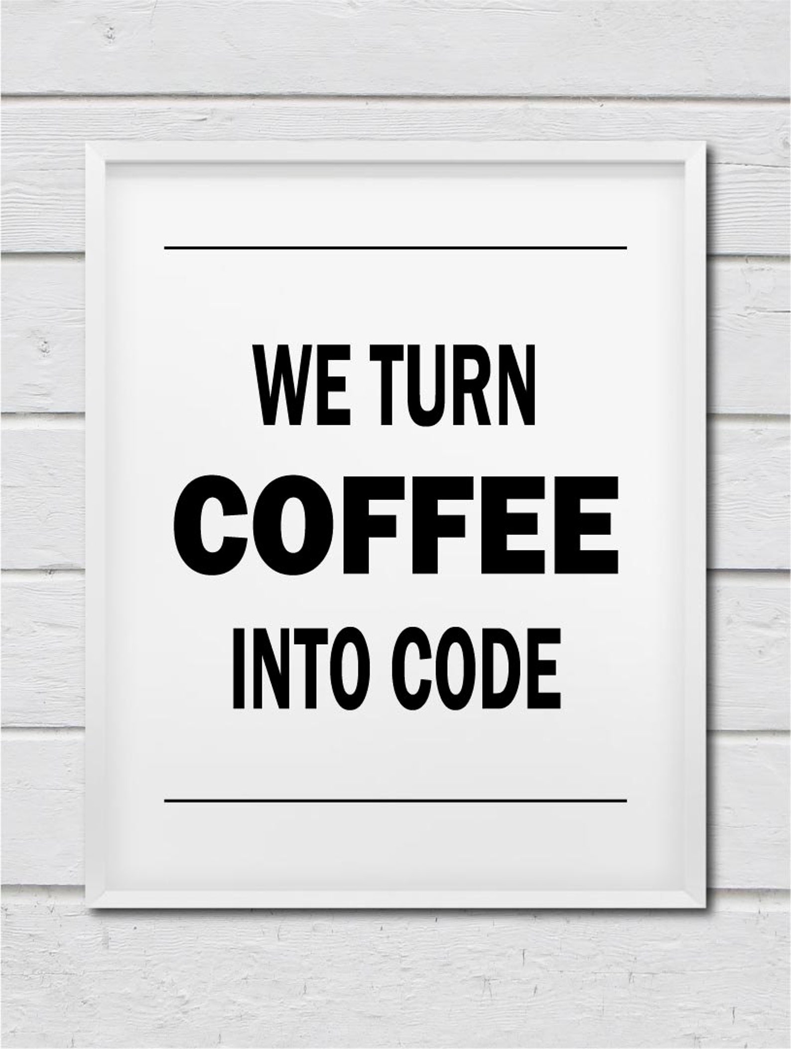 We Turn Coffee Into Code Art Print for Geeks, Wall Art Decor,office ...
