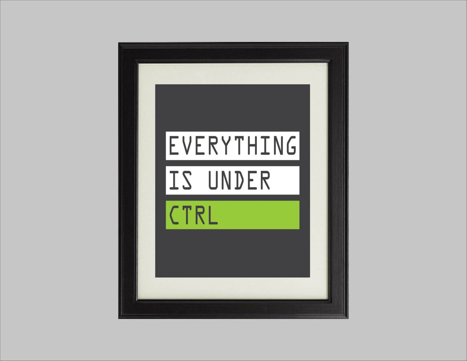 Everything is Under Ctrl Poster for Geeks and Computer Engineers ...