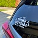 Think Outside Car Decal - Etsy