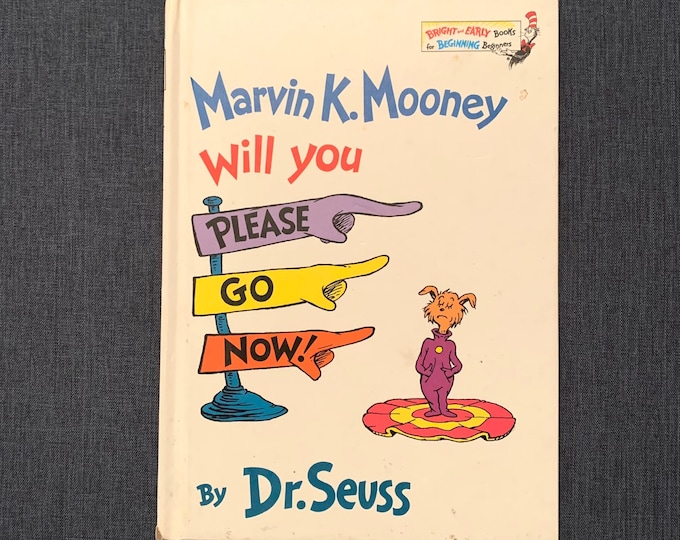 Marvin K Mooney Will You Please Go Now by Dr. Seuss 1972 Edition A ...