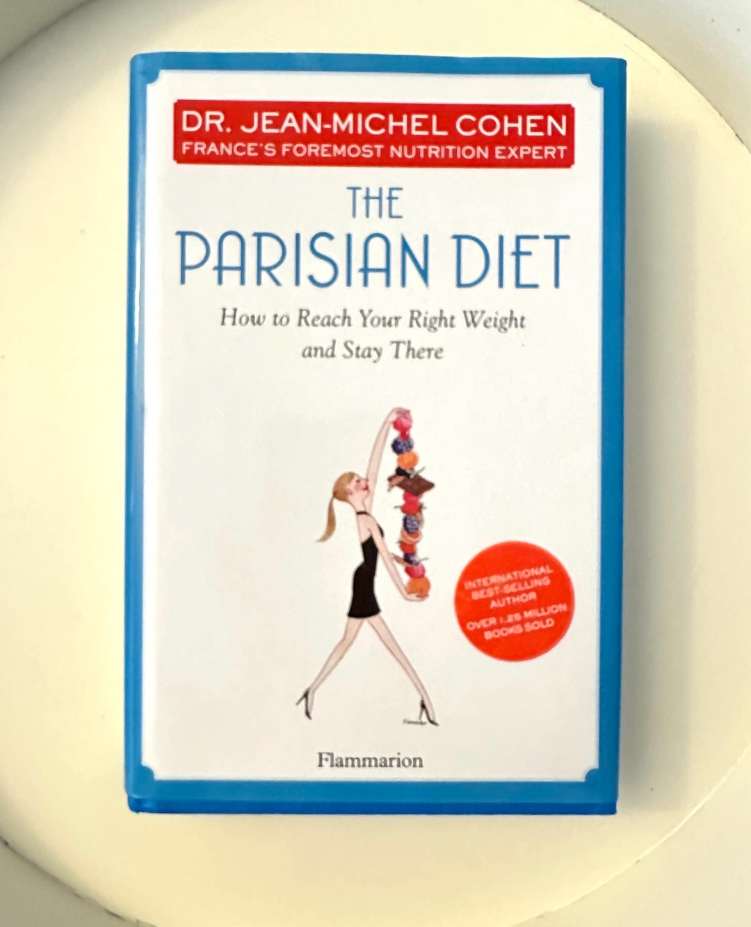 Vintage the Parisian Diet by Dr. Jean Michel Cohen How to Reach Your ...