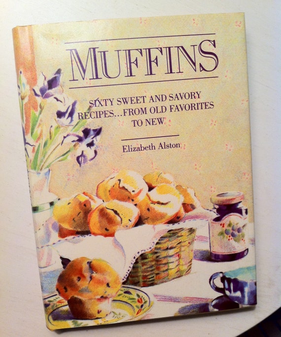 Vintage Cookbook Muffins Cookbook Sixty Sweet And Savory Etsy
