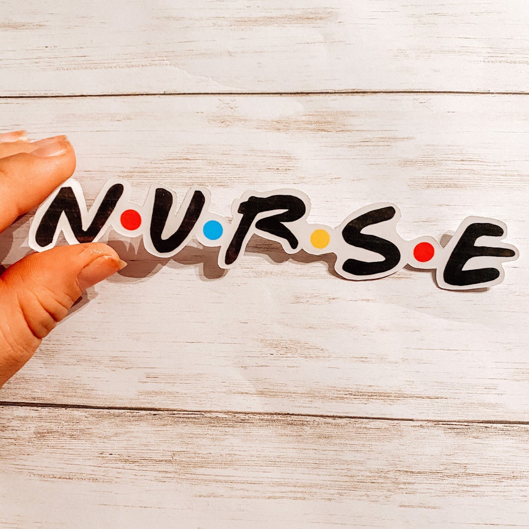 Nurse Sticker friends Theme - Etsy