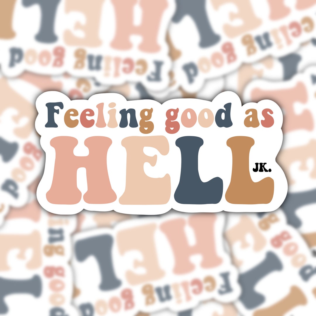 Feeling Good as Hell JK. Vinyl Sticker MATTE - Etsy