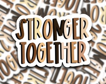 Stronger Together Sticker - Etsy