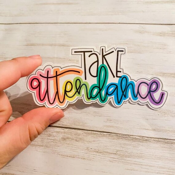 Take Attendance Vinyl Sticker - Etsy