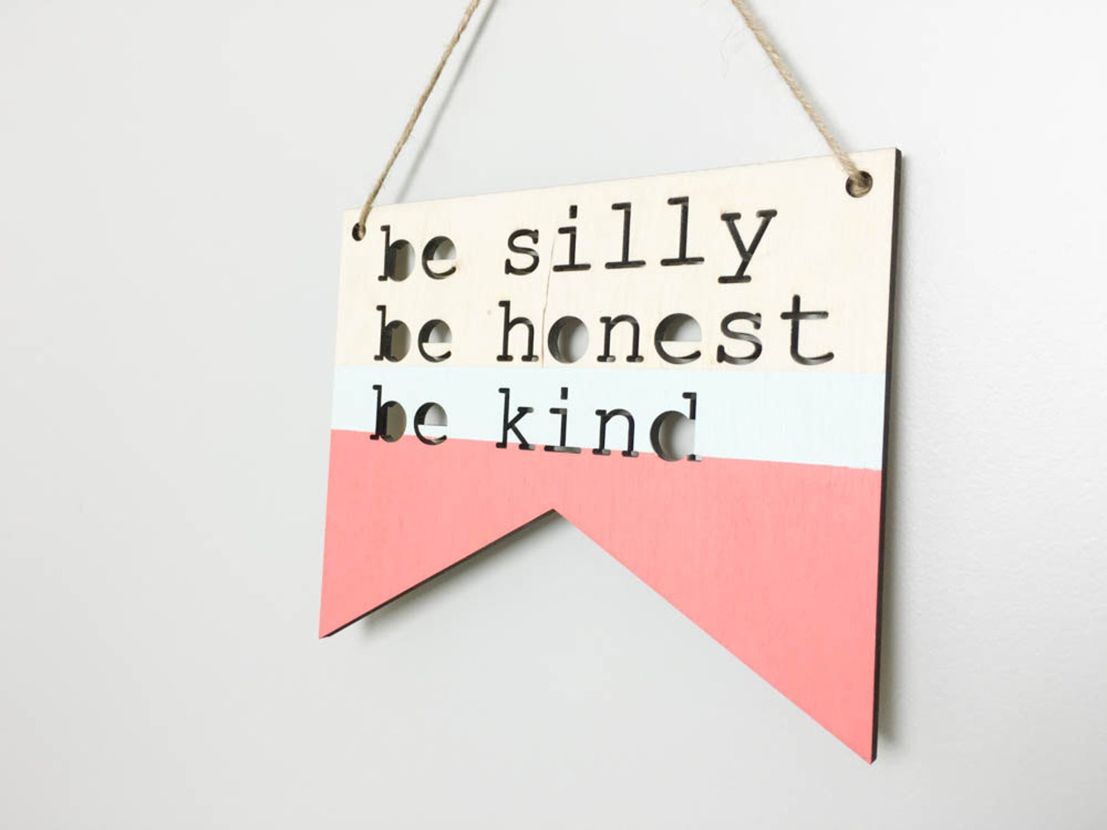 Be Silly Be Honest Be Kind Wood Sign Wood Nursery Sign - Etsy