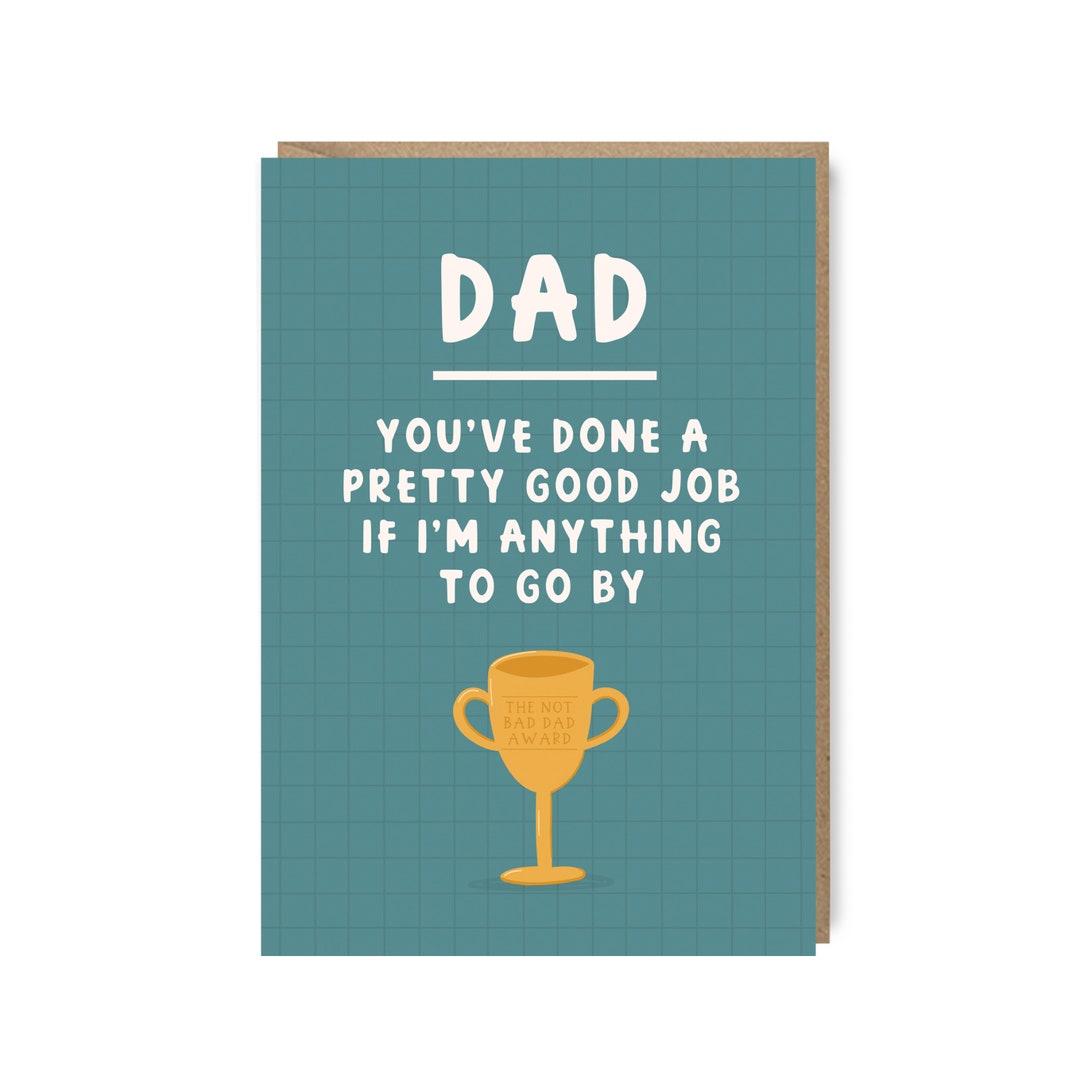 Pretty Good Job Funny Father's Day Card | Funny Dad Birthday Card ...