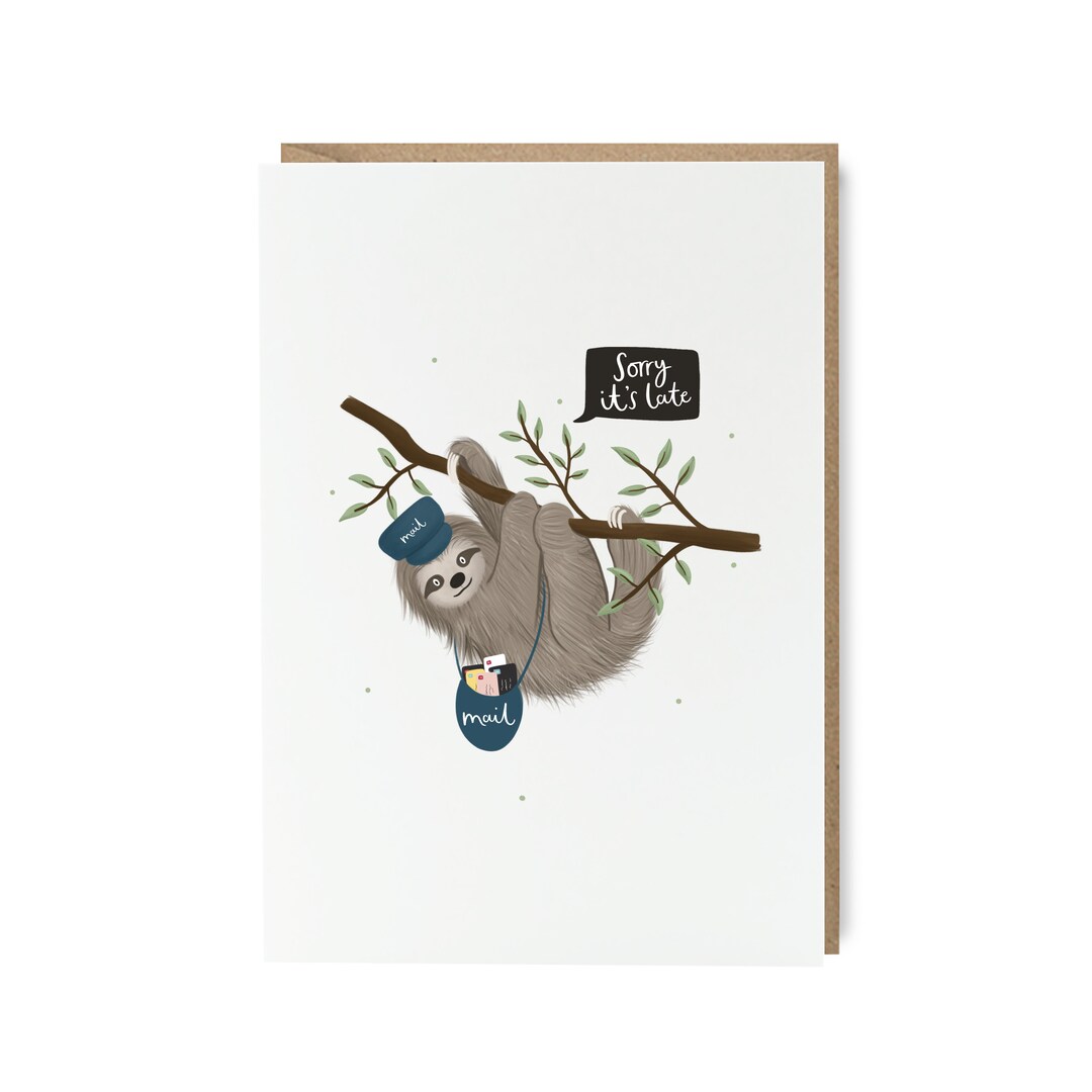 Sorry It's Late Sloth Birthday Card Funny A6 Belated - Etsy