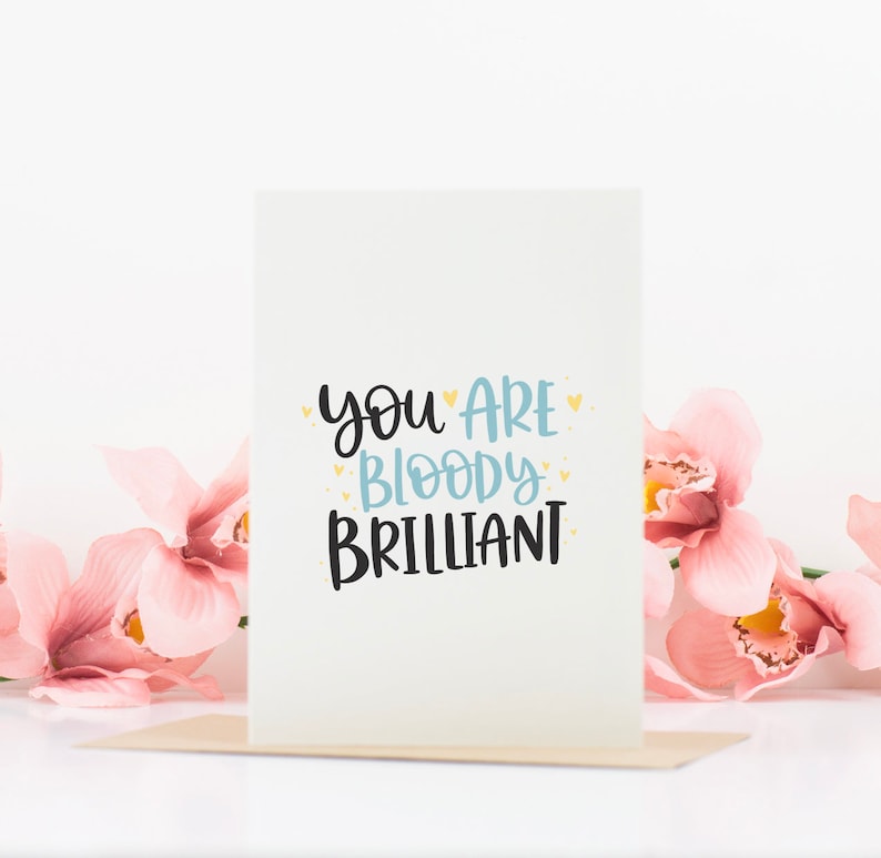 You are bloody brilliant Thank you card Congratulations | Etsy