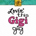 Gigi SVG File, New Gigi SVG Cut File, Gigi Saying SVG, Gigi Quote Svg ...