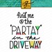 Driveway Drinker SVG File Driveway Party SVG Cut File - Etsy